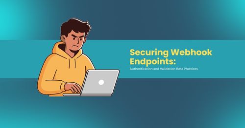Securing Webhook Endpoints: Authentication and Validation Best Practices | APIsec
